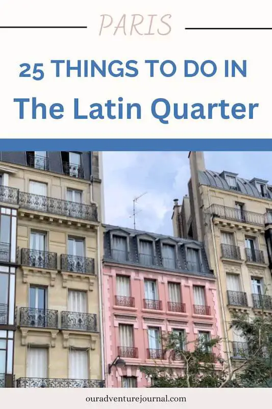 25 Things to Do in the Latin Quarter in Paris - Our Adventure Journal